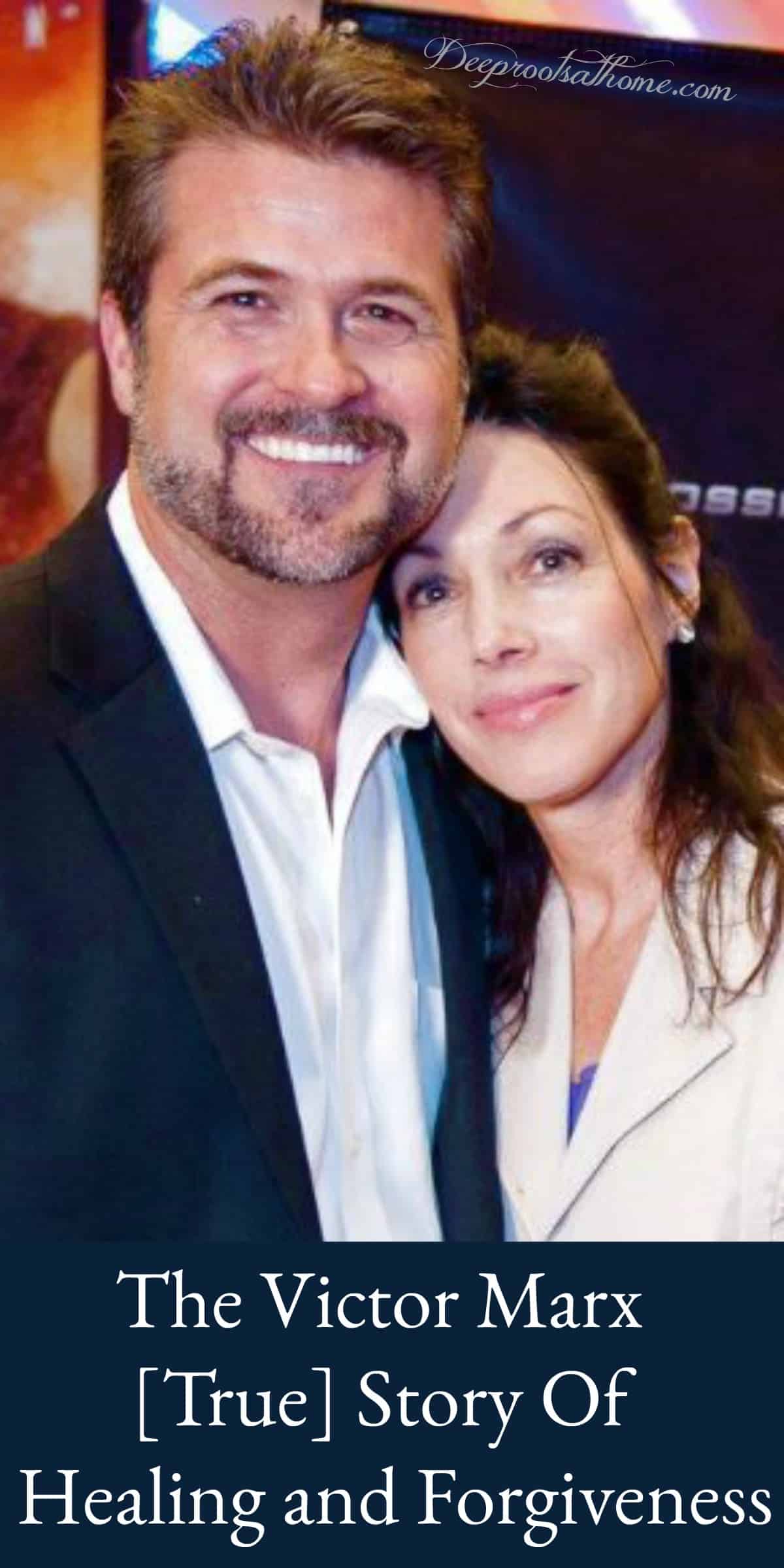 The Victor Marx [True] Story Of Healing and Forgiveness