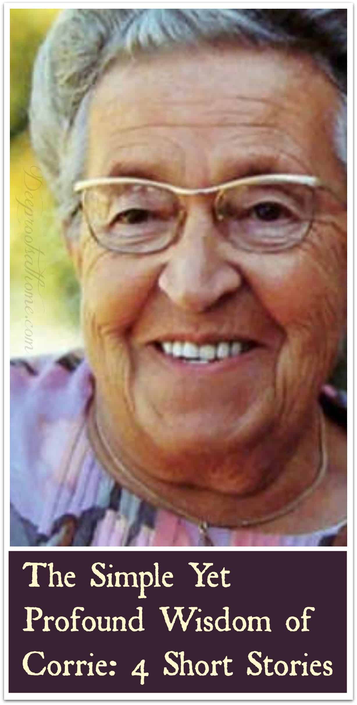 The Simple Yet Profound Wisdom of Corrie: 4 Short Stories