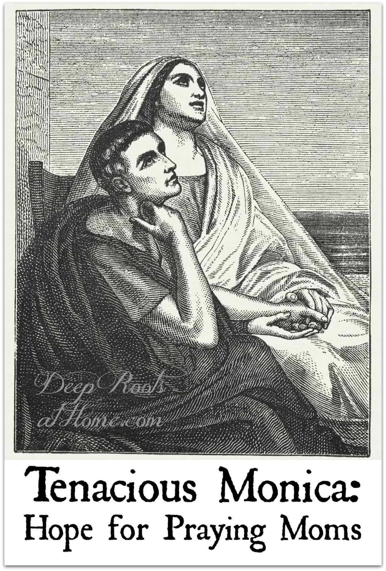 Tenacious Monica of Hippo: Hope for Weeping (& Praying) Mom’s