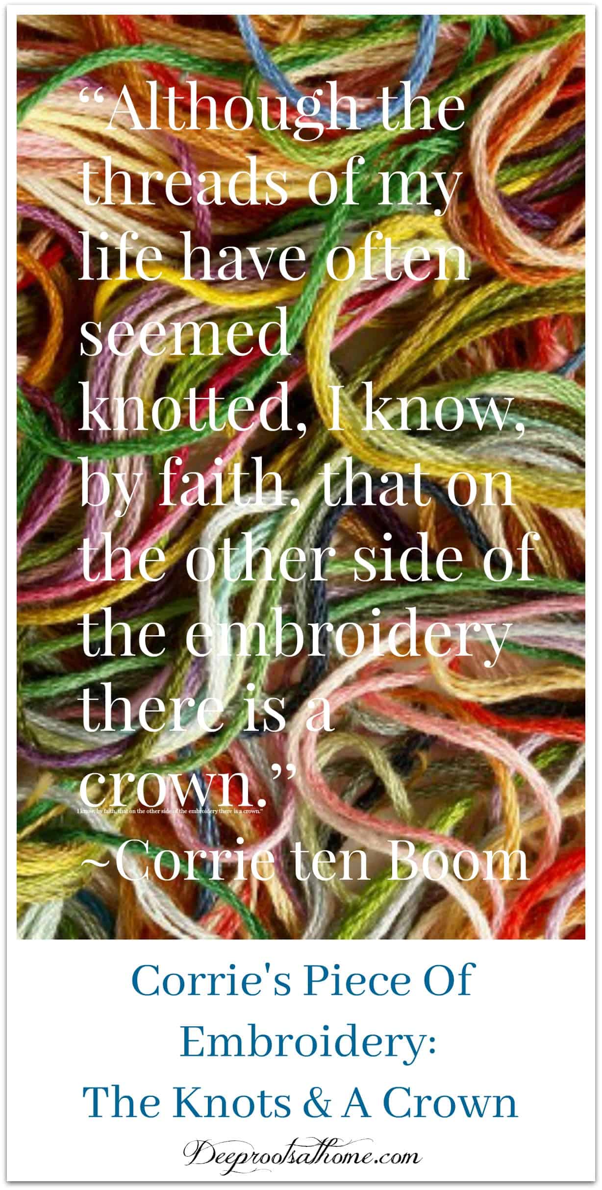 Corrie Ten Boom's Piece Of Embroidery | Knots & A Crown