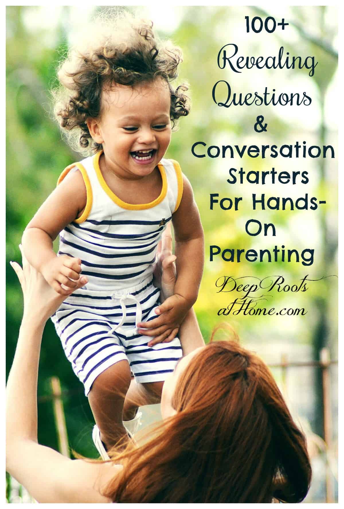100 Revealing Questions & Conversation Starters For Hands-On Parenting