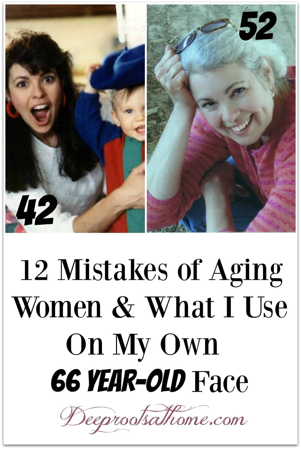 12 Mistakes Of Aging Women & What I Use On My Own Maturing Face
