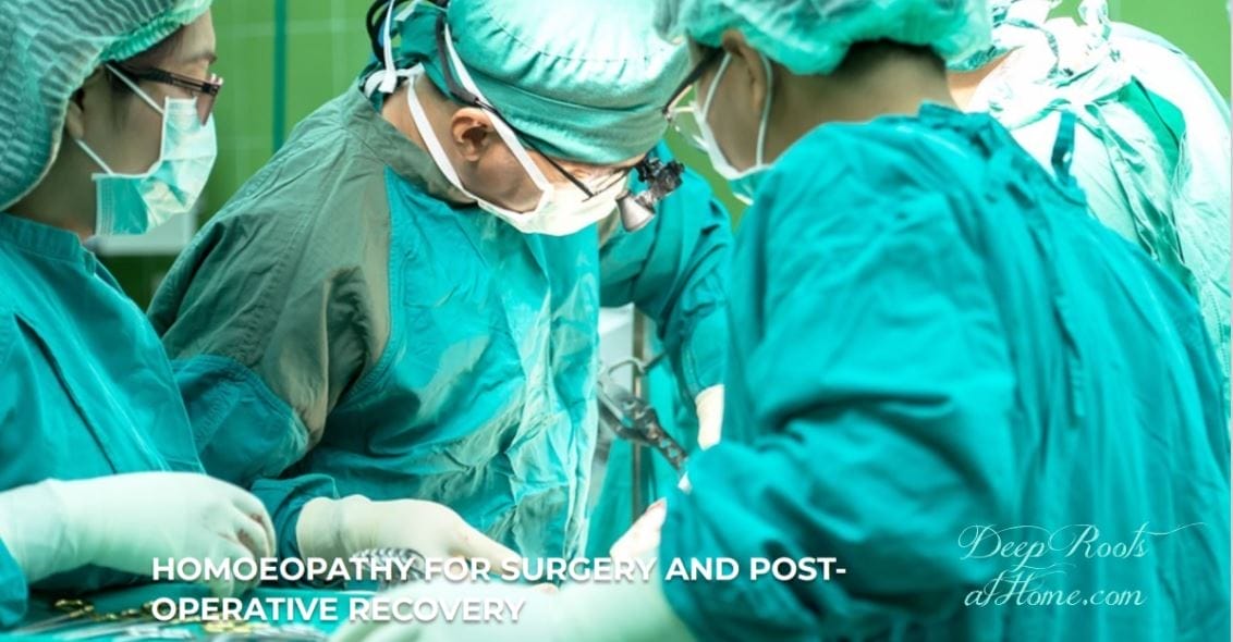 12 Homeopathic Remedies for Surgery and Post-surgical Healing